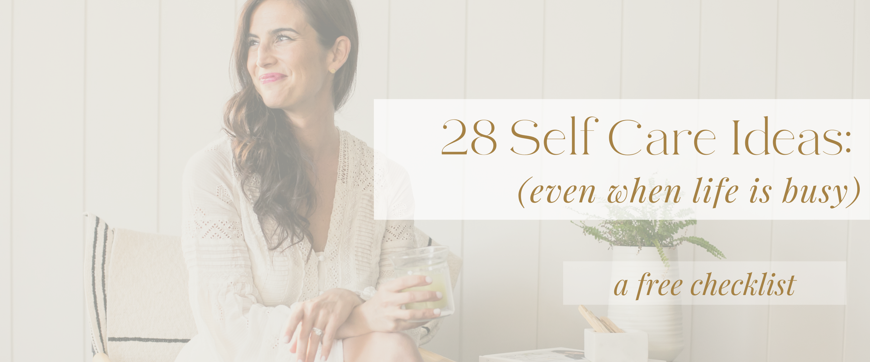 Grab this amazing list of 28 easy self-care ideas, to nourish and ...