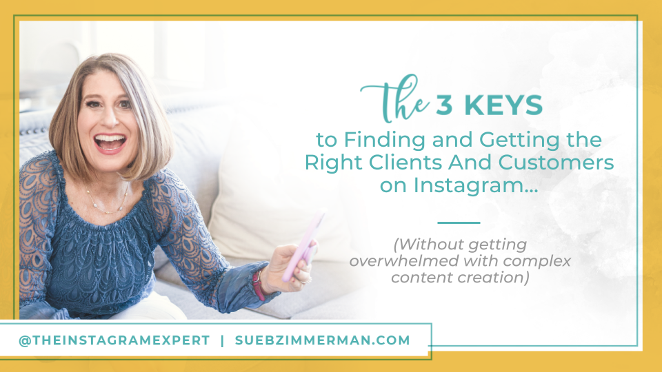 The 3 Keys to Finding and Getting the Right Clients and Customers on ...