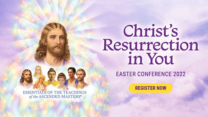 Christ’s Resurrection in You | Easter Essentials | The Summit Lighthouse