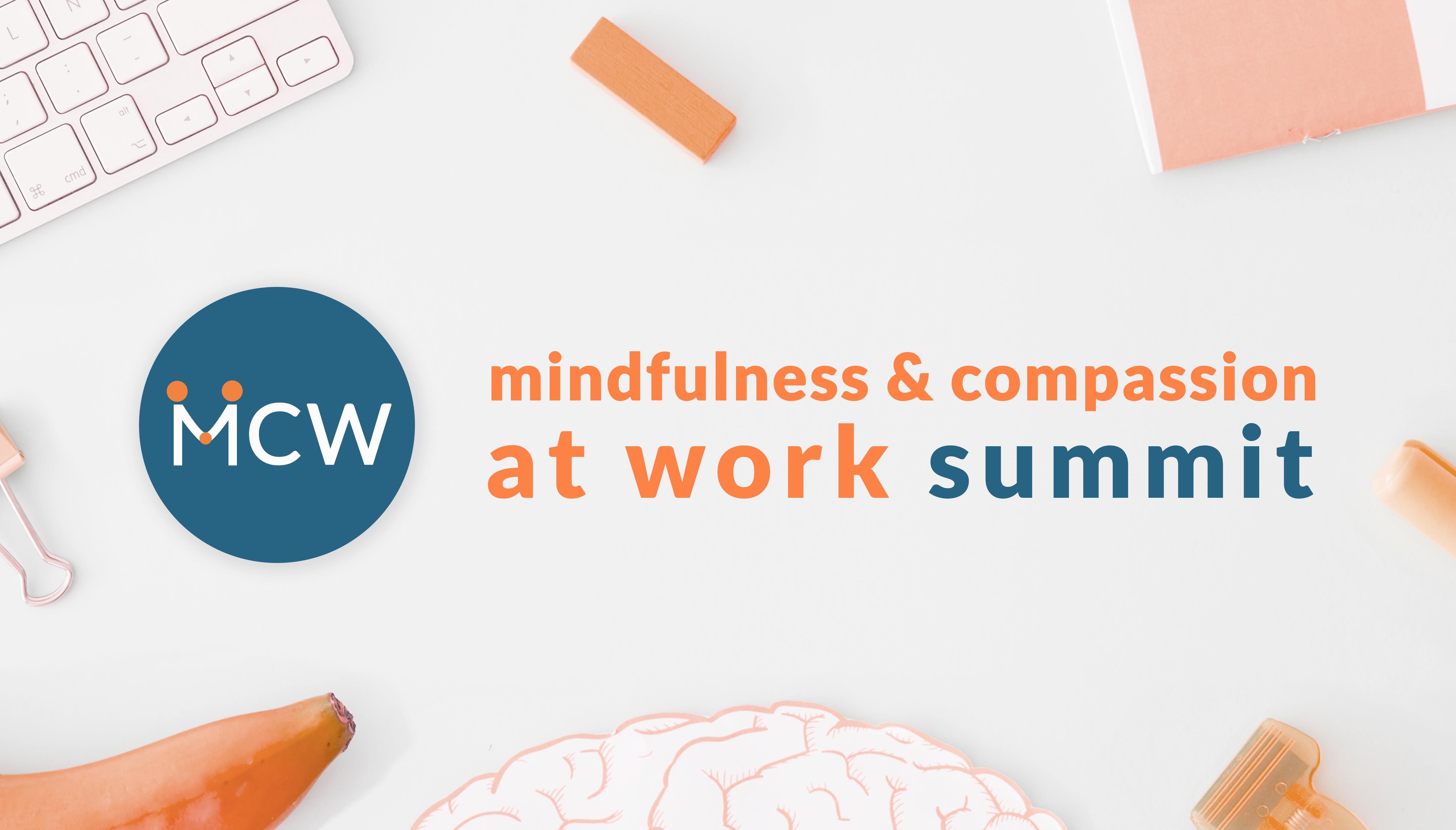 Mindfulness and Compassion at Work Summit