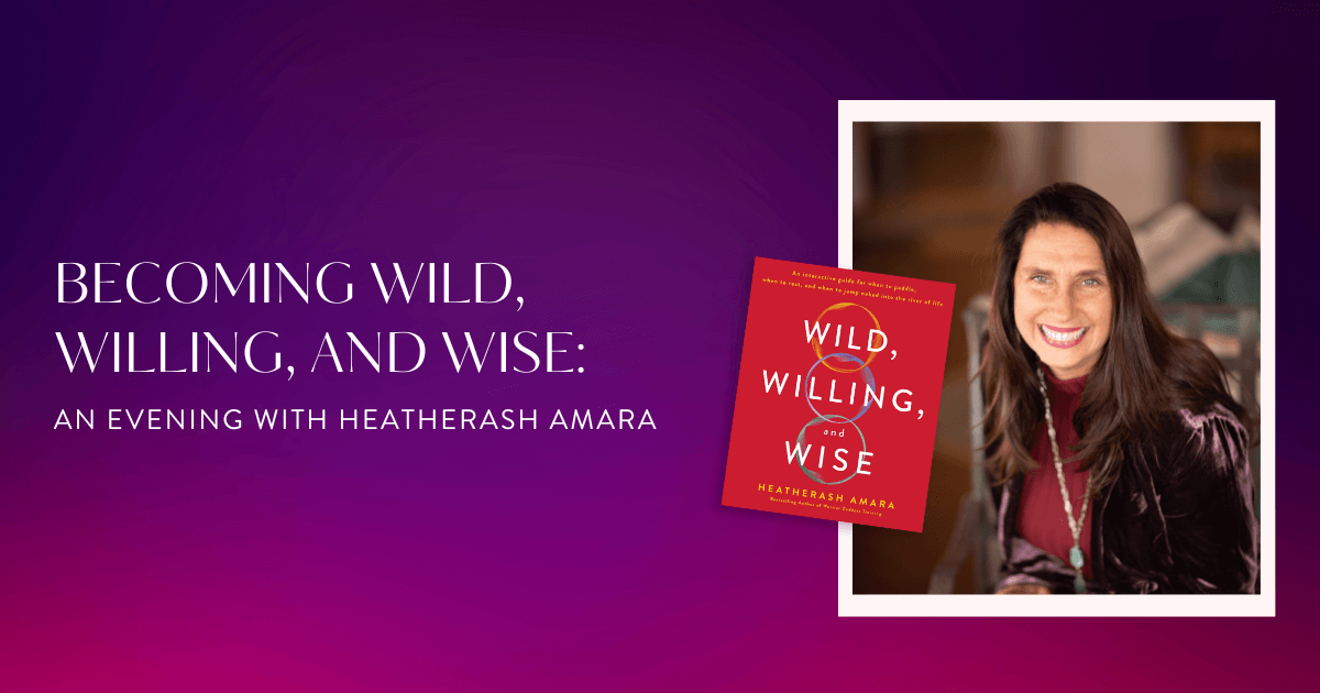 Becoming Wild, Willing, and Wise