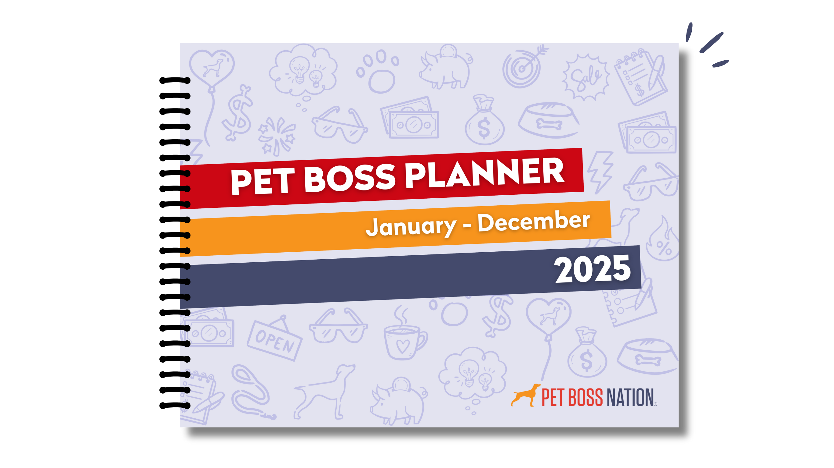 The Pet Boss Nation® Annual 2025 Planner
