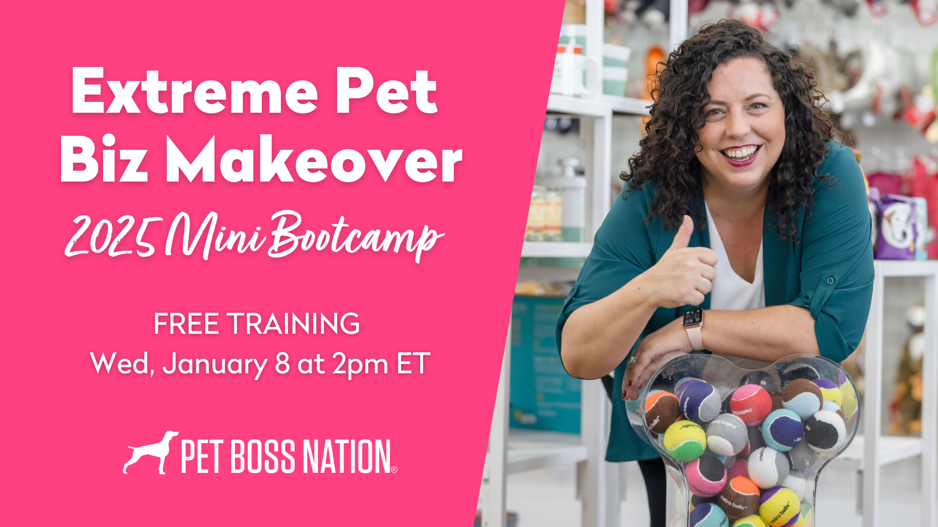 Extreme Pet Biz Makeover: 2025 Mini Bootcamp