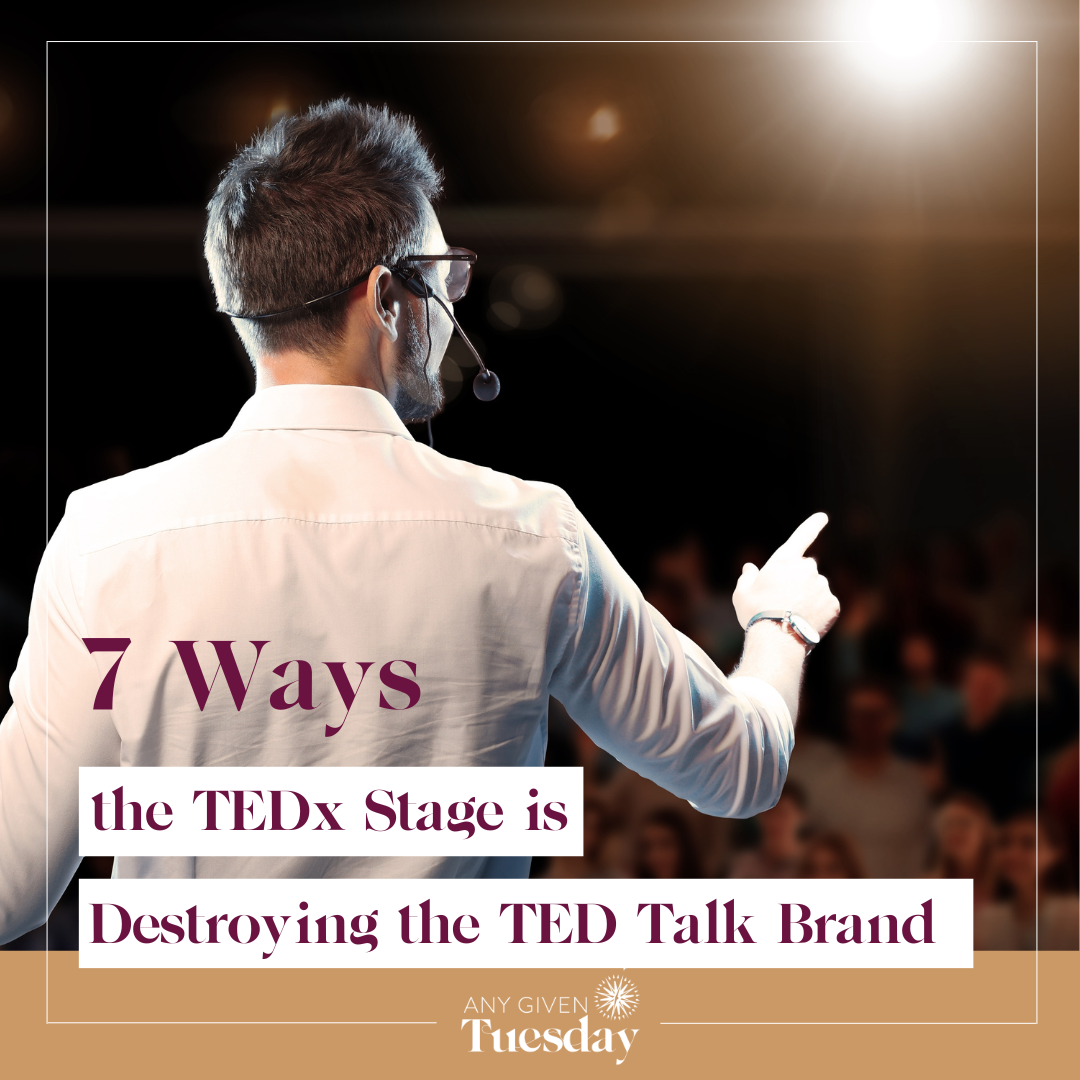 7 Ways the TEDx Stage is Destroying the TED Talk Brand Download