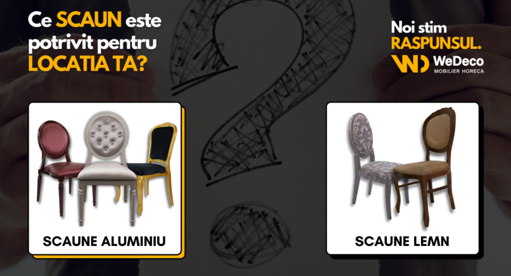 Scaune din Lemn sau Scaune din Aluminiu?