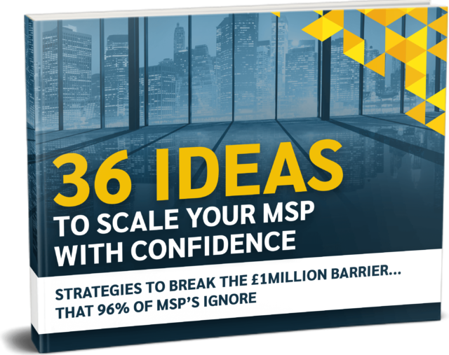 36 Powerful Ideas to Scale Your MSP