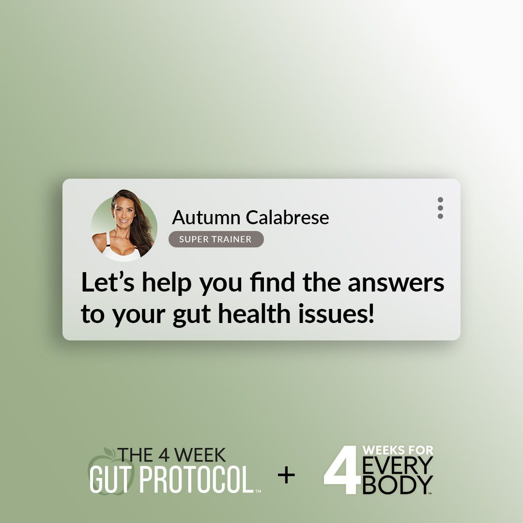 The 4 Week Gut Protocol & 4 Weeks for Every Body COMING SOON!