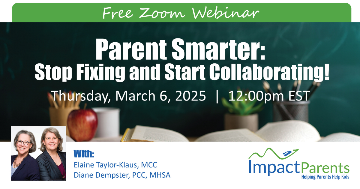 FREE Webinar for Parents | Parenting Smarter: Stop Fixing and Start ...