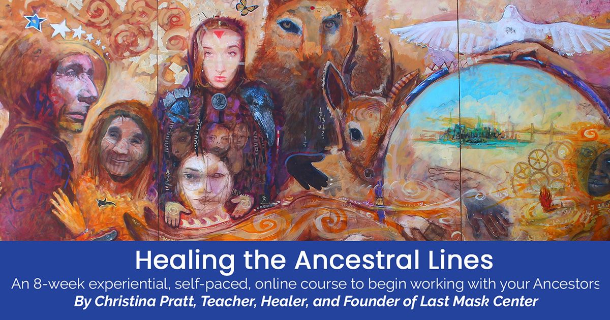 Healing The Ancestral Lines: Basic Online Course