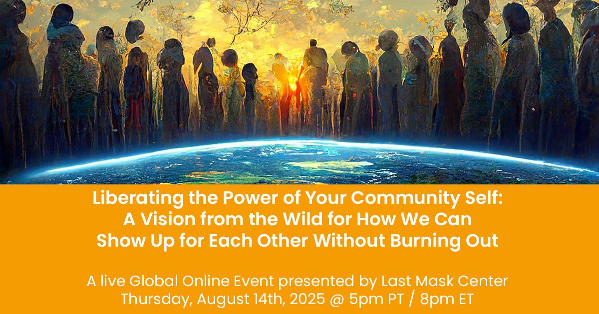 Liberating the Power of Your Community Self: A Vision from the Wild for ...