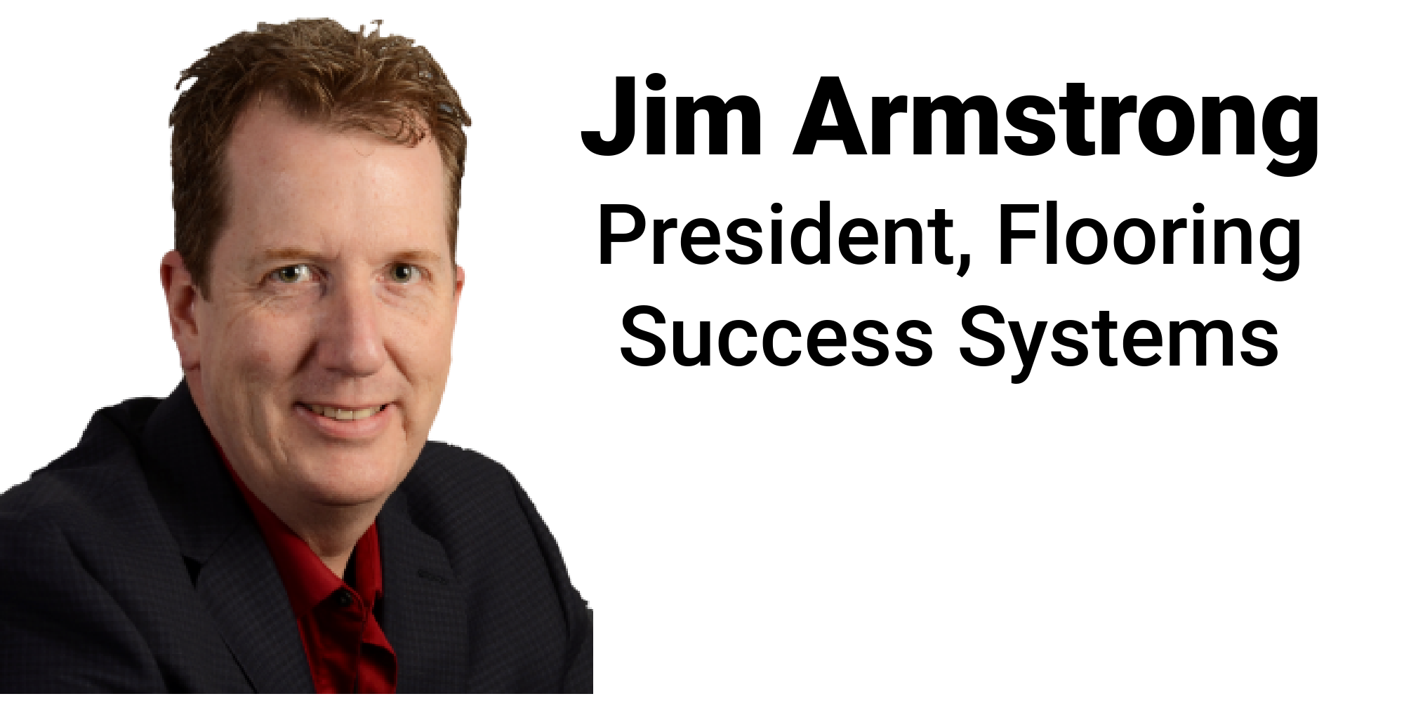 CLICK HERE to learn how your host Jim Augustus Armstrong and Flooring ...