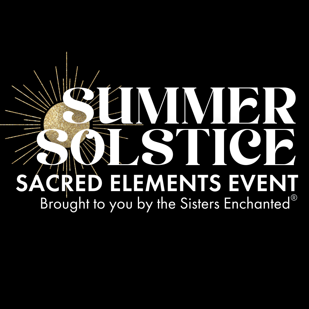 Summer Solstice Sacred Elements Event