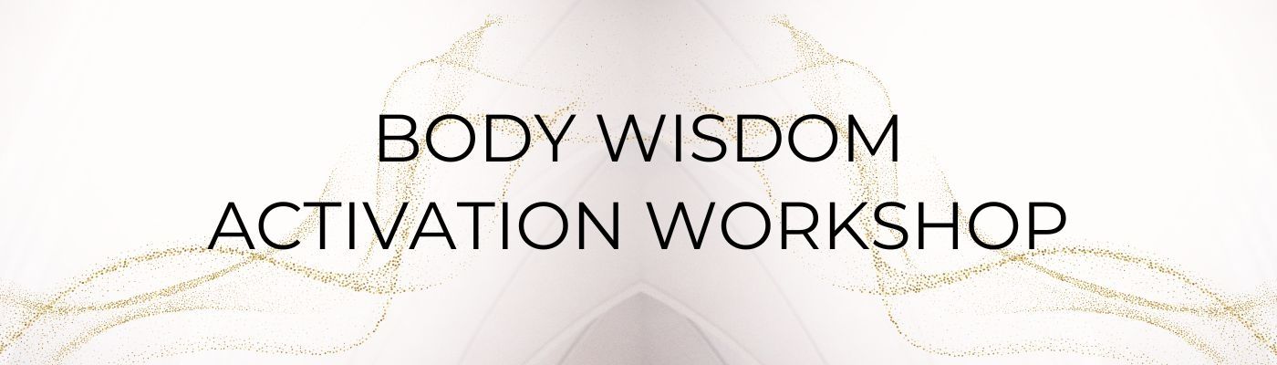 Body Wisdom Activation Workshop