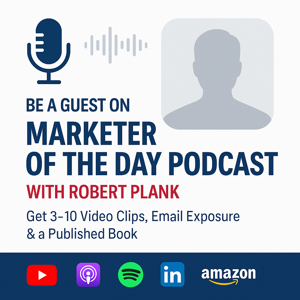 Be a Guest on the Marketer of the Day Podcast with Robert Plank | Get ...