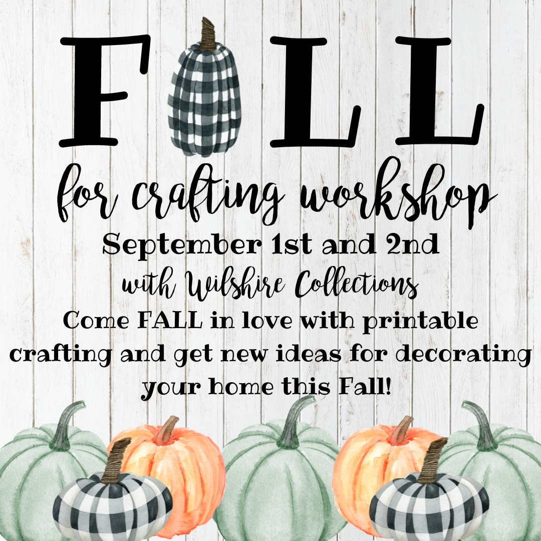 Fall For Crafting Workshop | Wilshire Collections