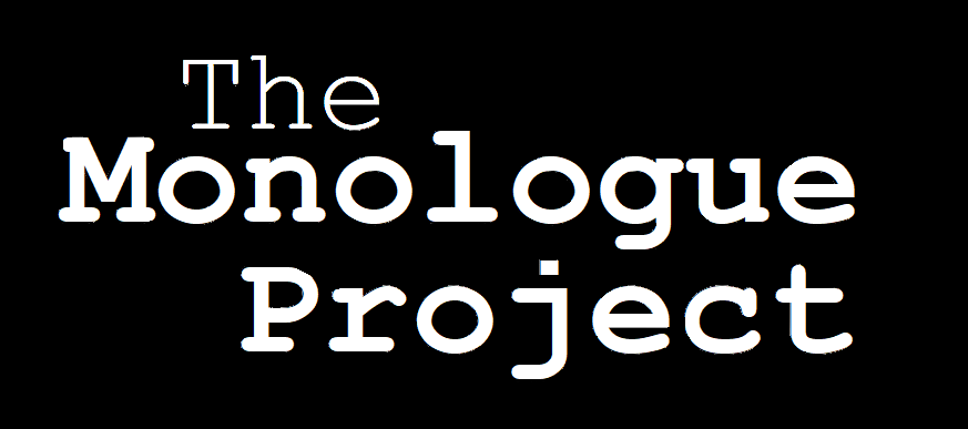 The Monologue Project | Monologues
