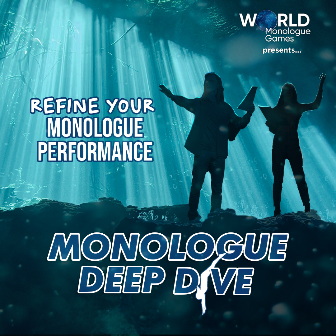 Monologue Deep Dive
