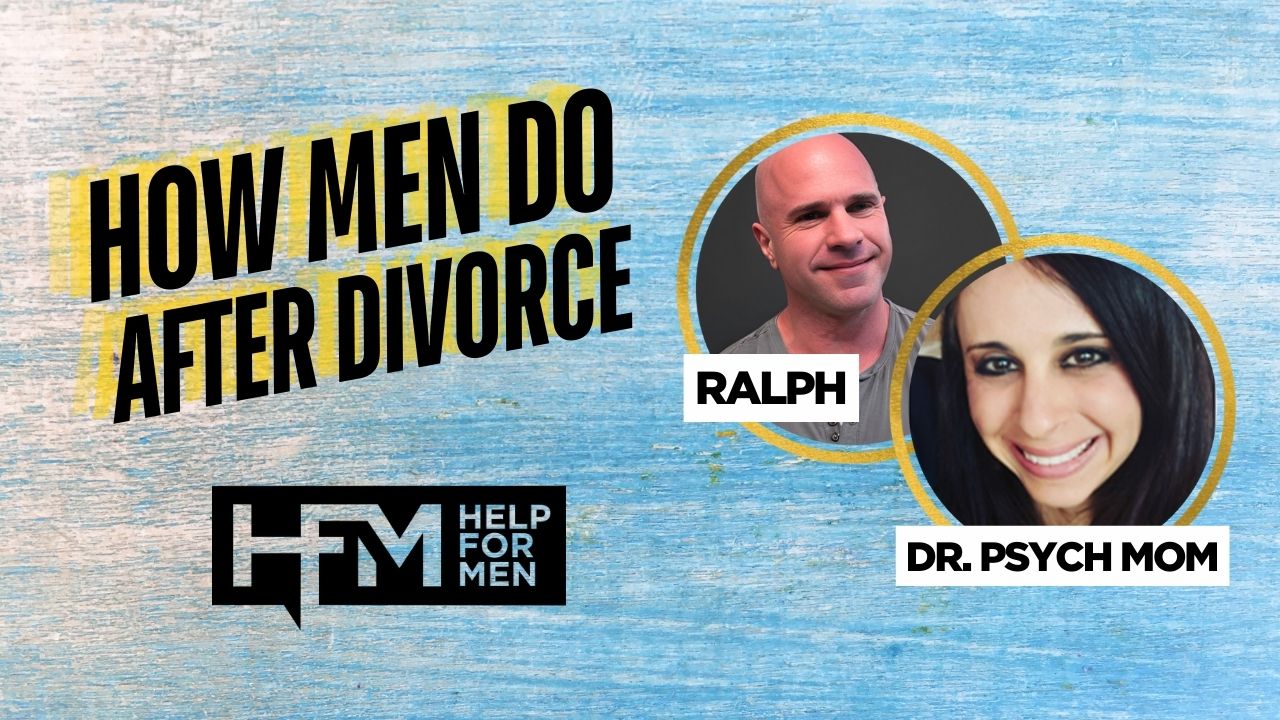 How Men Really Do After Divorce