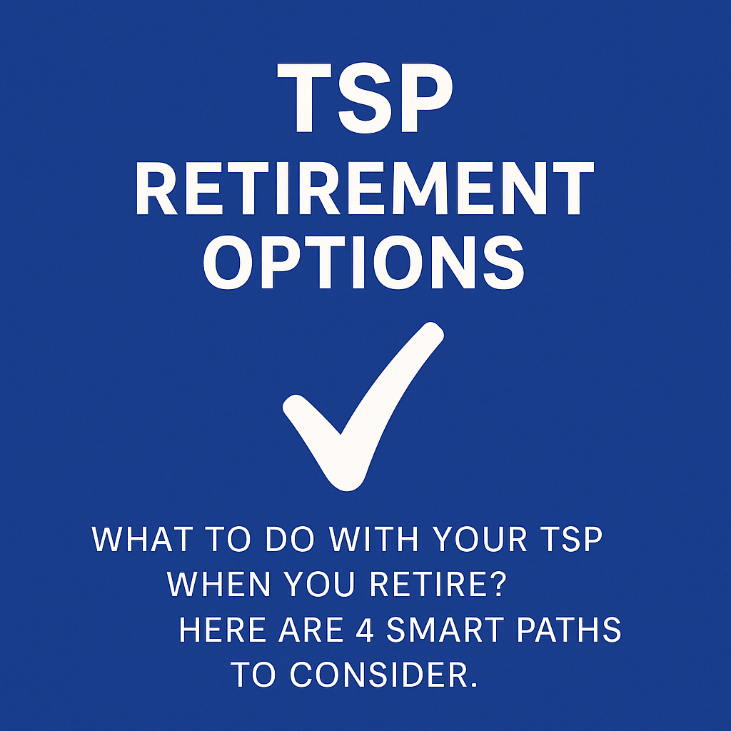 TSP Options After Retirement