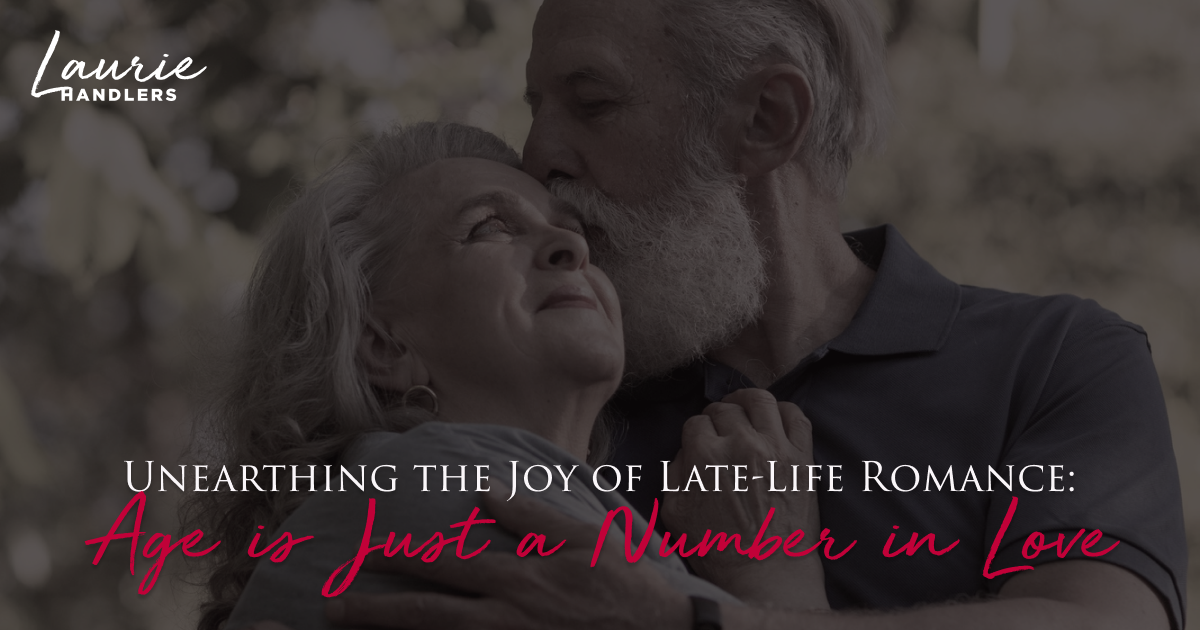 Unearthing the Joy of Late-Life Romance: Age is Just a Number in Love