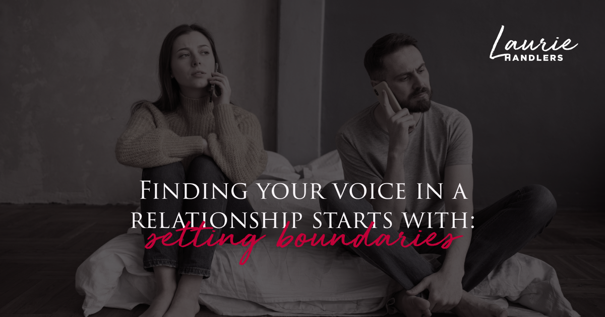 Setting boundaries in relationships: finding your voice
