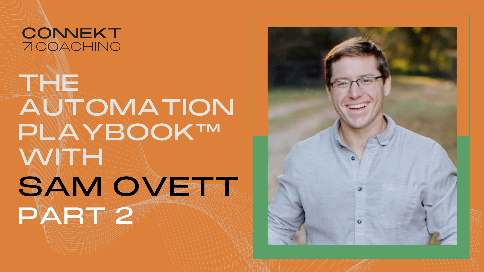 Mini Offer | The Automation Playbook™ with Sam Ovett | Part 2