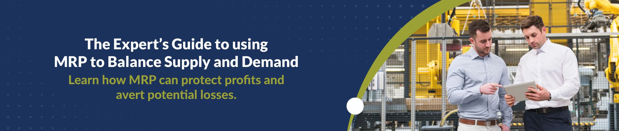 The Expert's Guide to Using MRP to Balance Supply and Demand