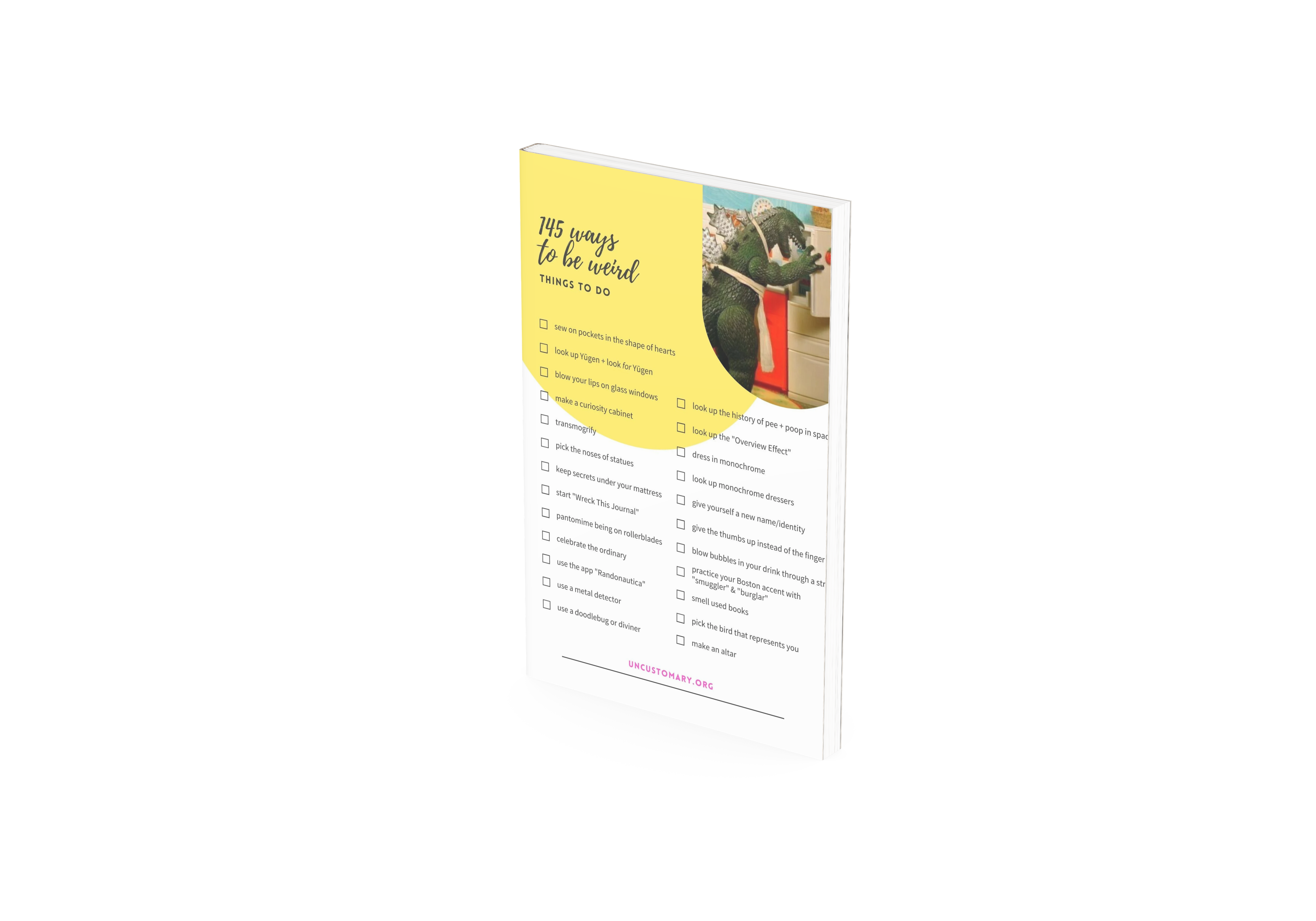 145 Ways To Be Weird