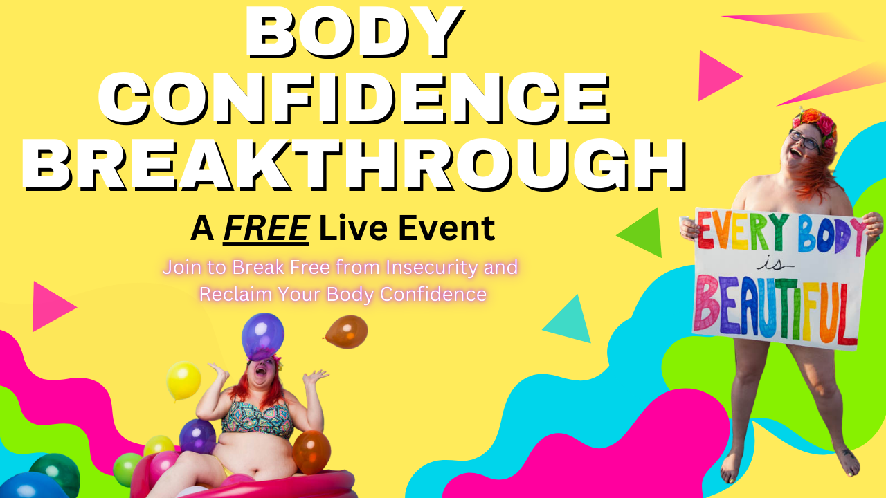 Body Confidence Breakthrough Seminar